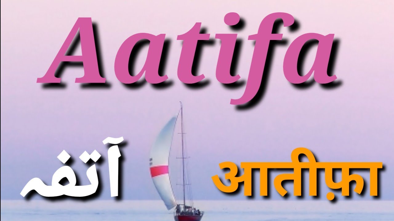 Atifa Name Meaning | Atifa Name Status | Atifa Name WhatsApp Status ...