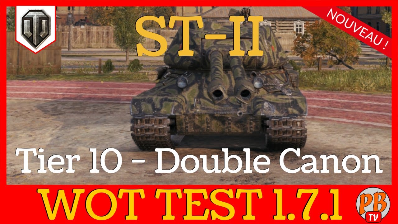 [WoT FR] ST-II DOUBLE CANON - TEST 1.7.1 - WORLD OF TANKS (français ...