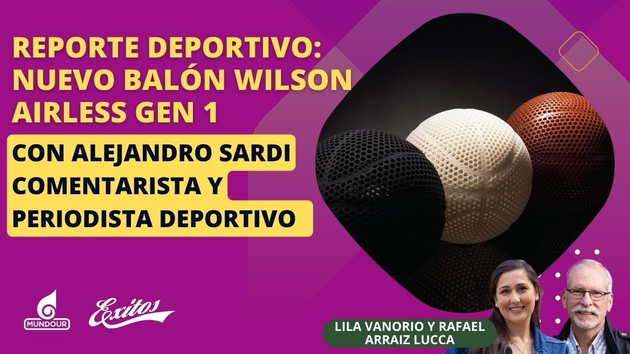 Reporte Deportivo: Wilson Airless Gen 1, primera pelota de baloncesto ...