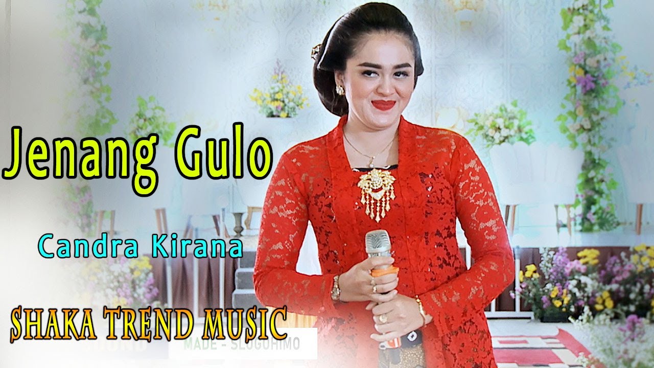 LANGGAM JENANG GULO // CANDRA KIRANA // SHAKA TREND MUSIC - YouTube