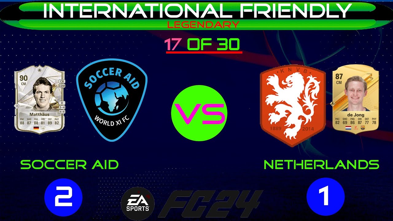 EAFC 24 | SOCCER AID VS NETHERLANDS | INTERNATIONAL FRIENDLY ...