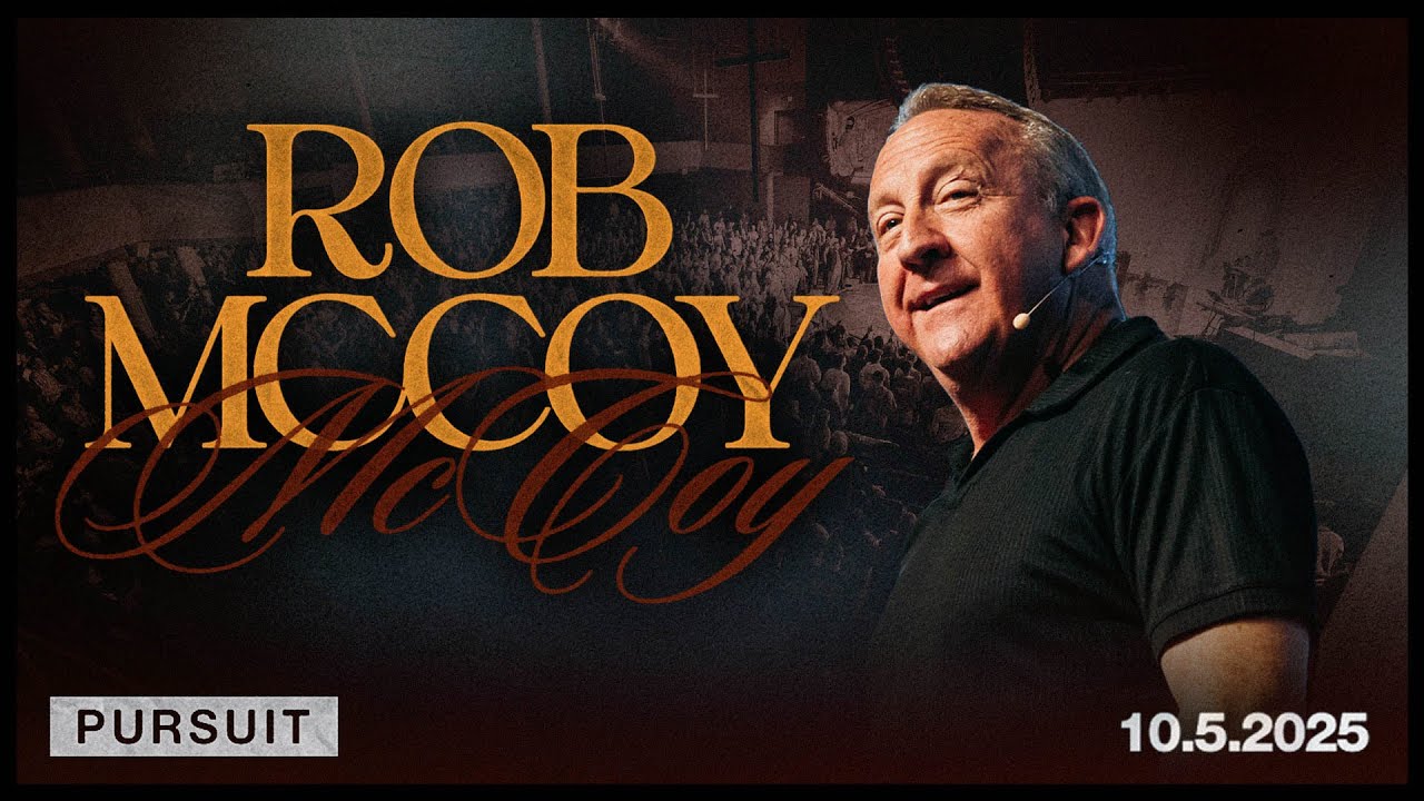 Rob McCoy | The Pursuit | 10.05.25 - YouTube