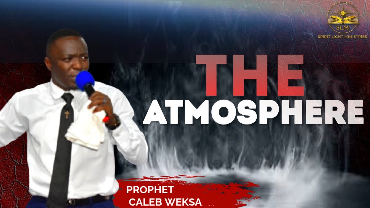 || WATCH ||THE ATMOSPHERE with Prophet Caleb Wekesa - YouTube