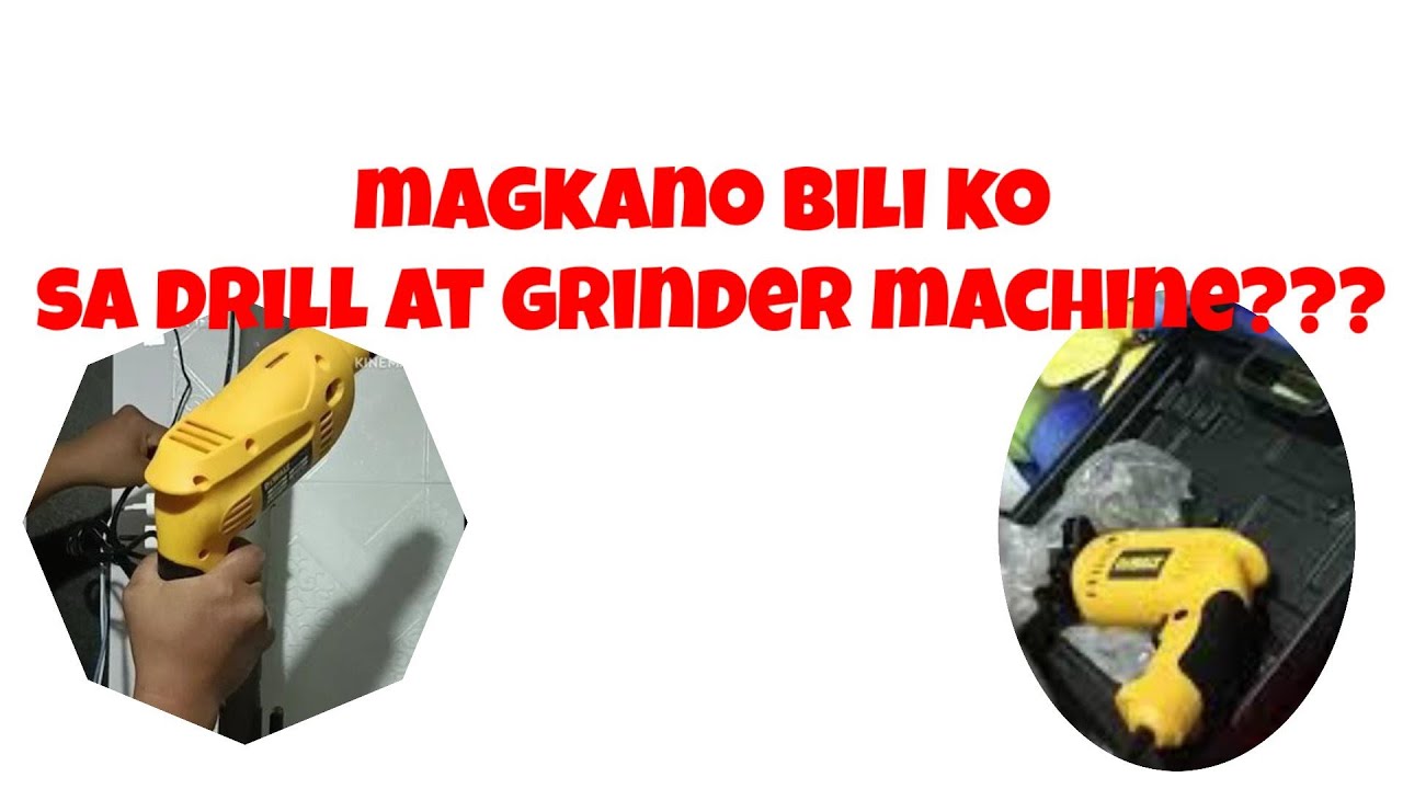 magkano ang bili namin sa drill at grinder?? - YouTube