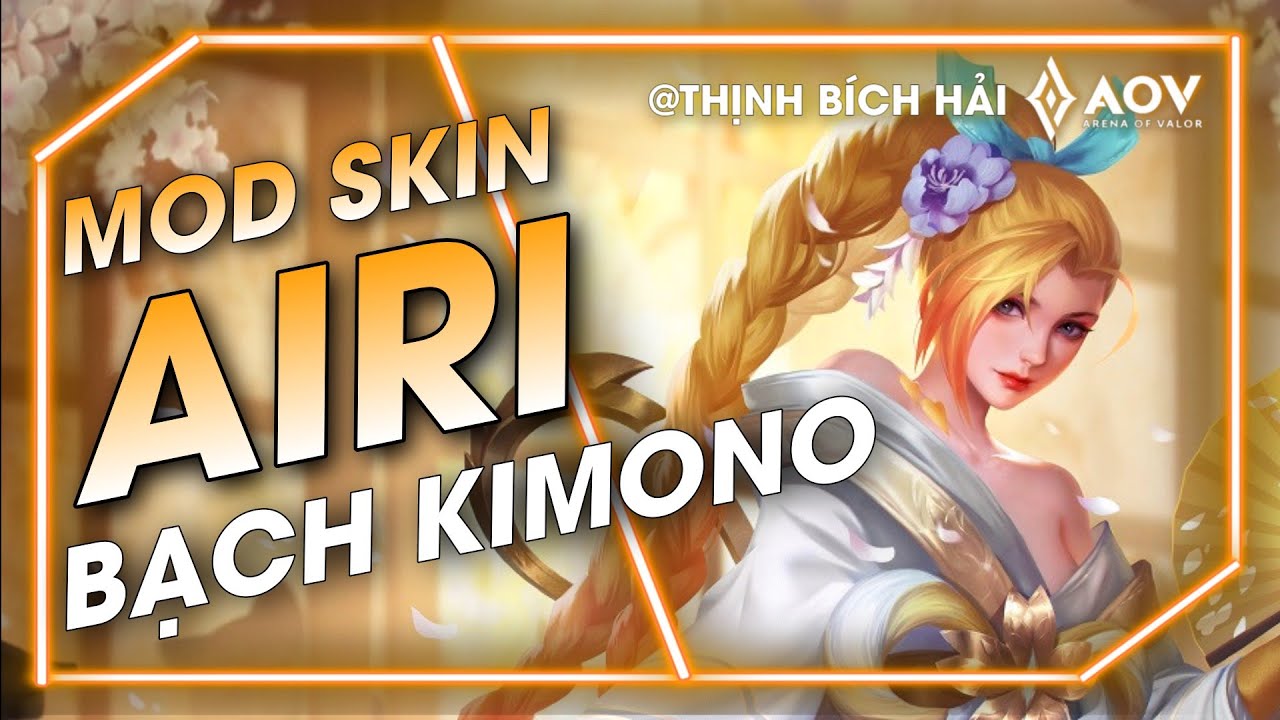 [MÙA 27/17-8] - MOD SKIN AIRI BẠCH KIMONO MỚI NHẤT - LIÊN QUÂN MOBILE ...