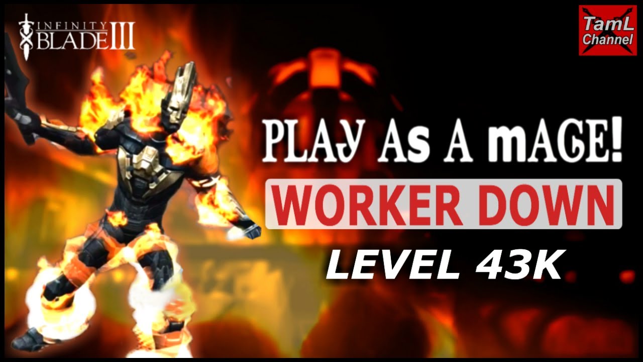 Infinity Blade 3: PLAY AS A MAGE! LVL 43K WORKER DOWN! - YouTube