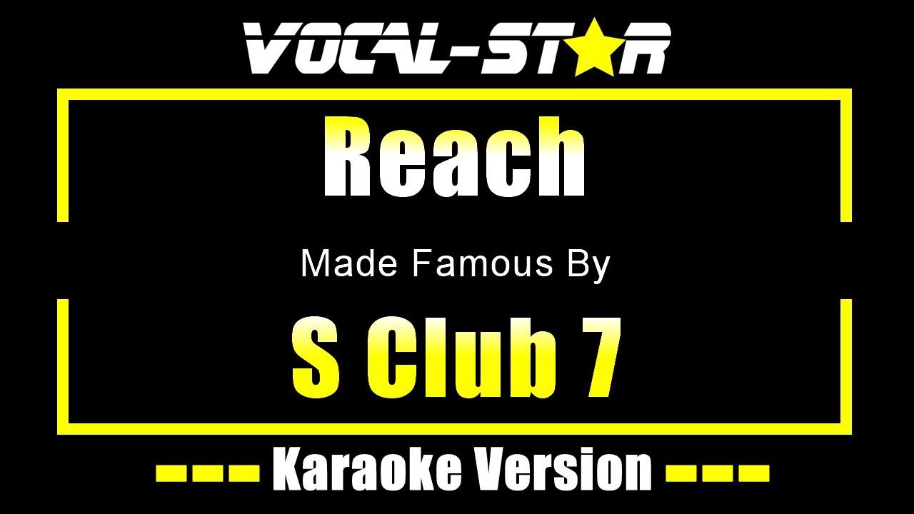 Reach - S Club 7 (KARAOKE) Without Backing Vocals - YouTube