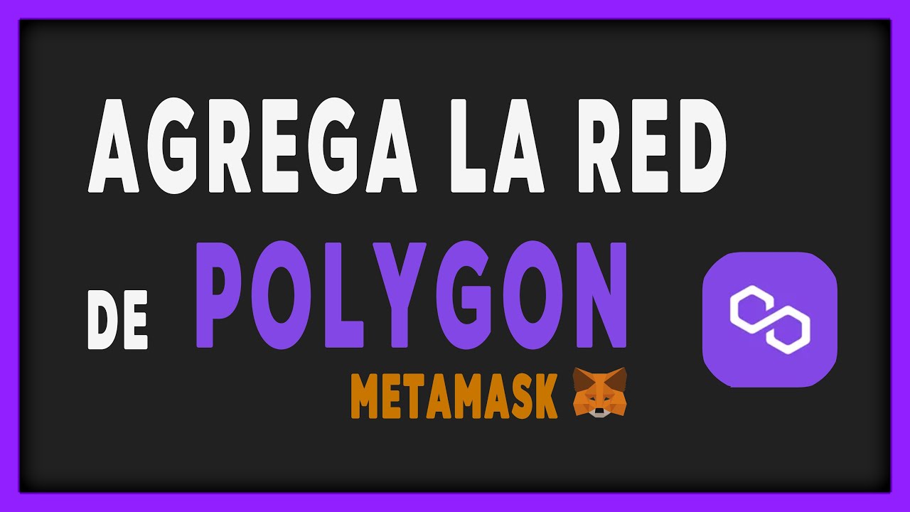 💥 Como AGREGAR la red de POLYGON a Metamask - YouTube