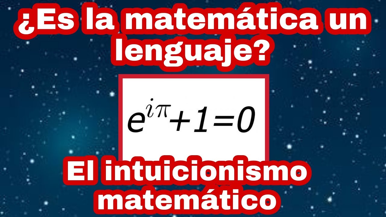 Intuicionismo matemático - Sesión 10. Curso sobre filosofía de las ...