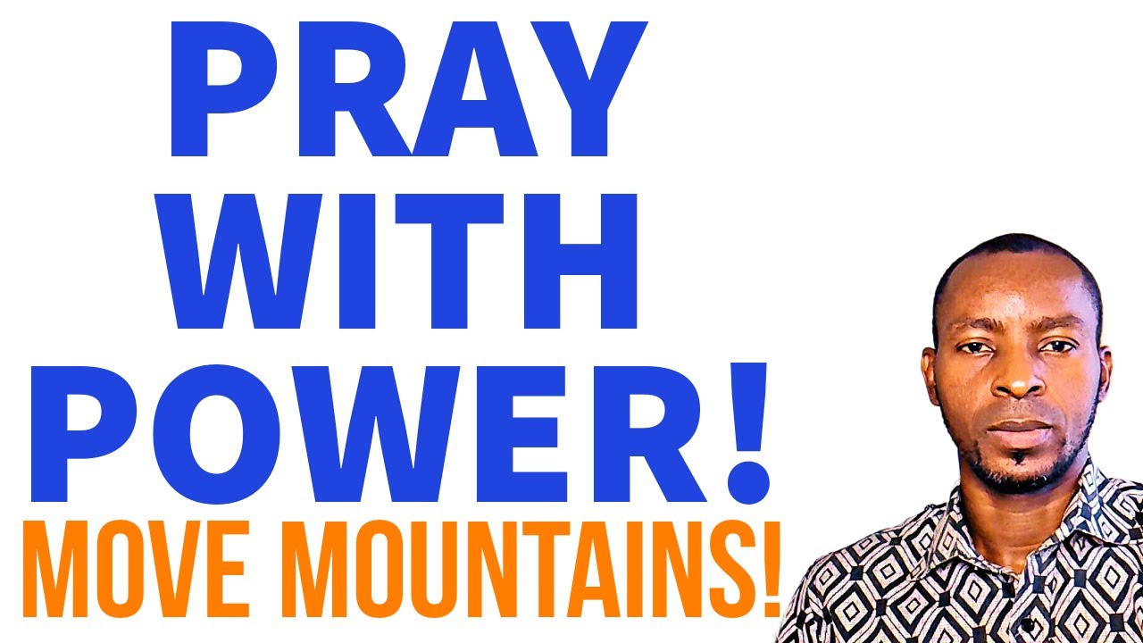 How to Pray with Power and Purpose: Prayer That Moves Mountains for ...