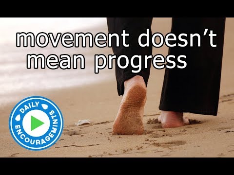 Movement Doesn't Mean Progress - Daily EncourageMints - YouTube