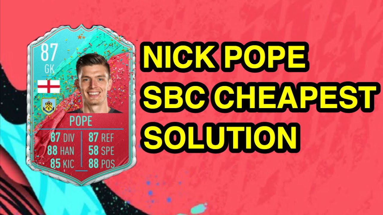 FIFA 20 FUT BIRTHDAY NICK POPE SBC CHEAPEST SOLUTION | FIFA 20 SBC ...
