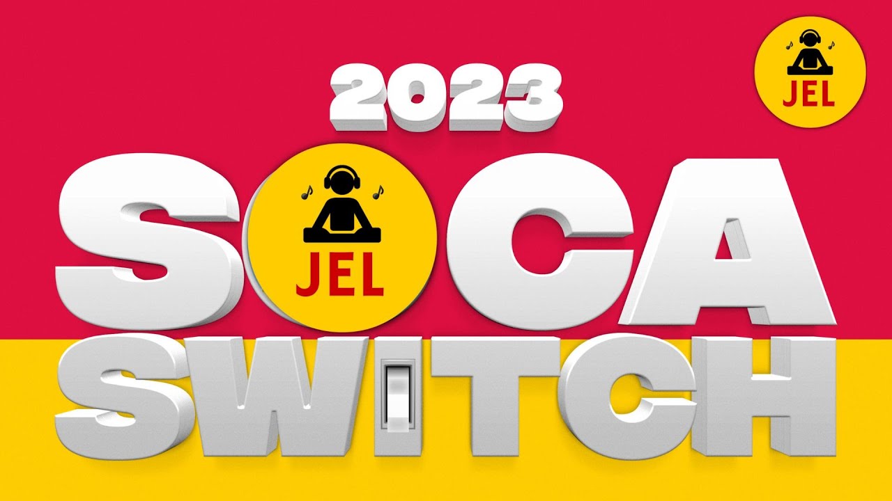 2023 SOCA SWITCH THE FIRST LOOK "Soca 2023 Mix" | DJ JEL - YouTube