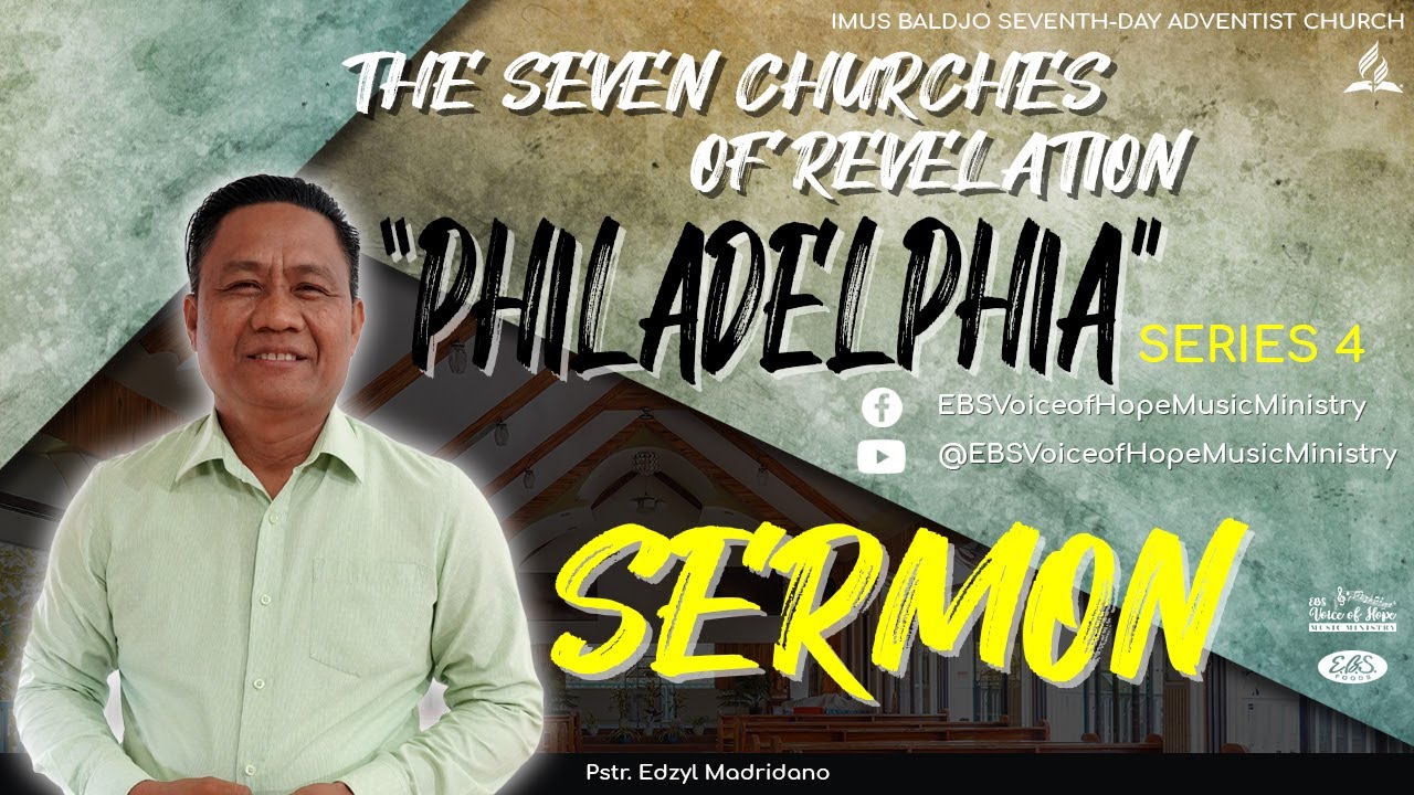 "PHILADELPHIA" THE SEVEN CHURCHES OF REVELATION (SERIES 4) | SERMON # ...