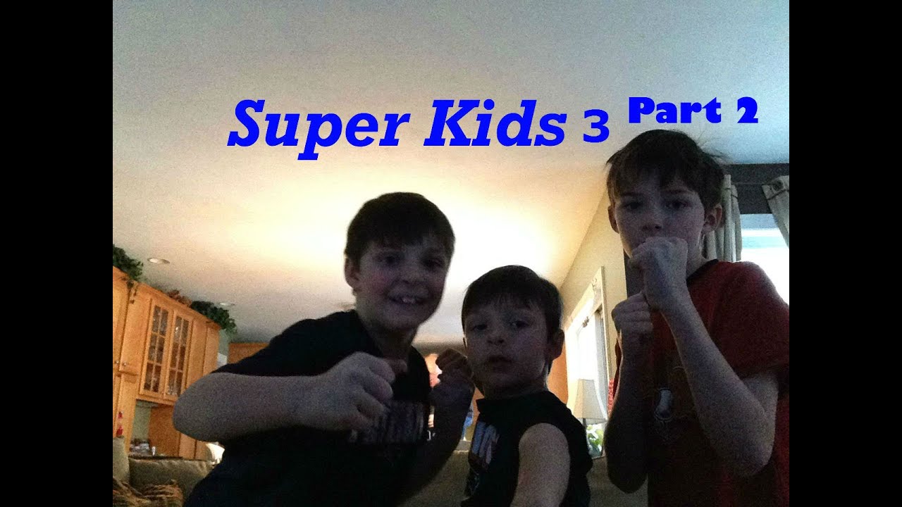 Super Kids 3 Part 2 - YouTube