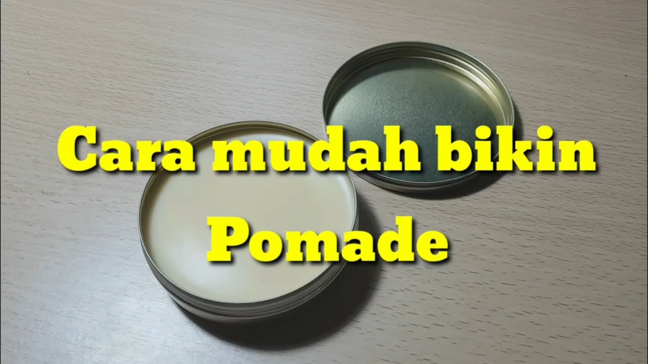 Cara Mudah Bikin Pomade (DIY Pomade) - YouTube