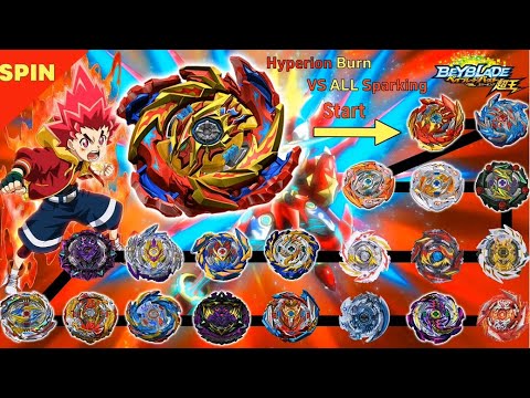 【Hyperion Burn VS ALL Sparking】 Beyblade Burst DB Sparking Marathon ...