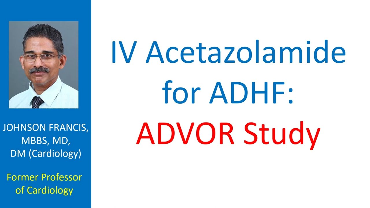 IV Acetazolamide for ADHF - ADVOR Study - YouTube