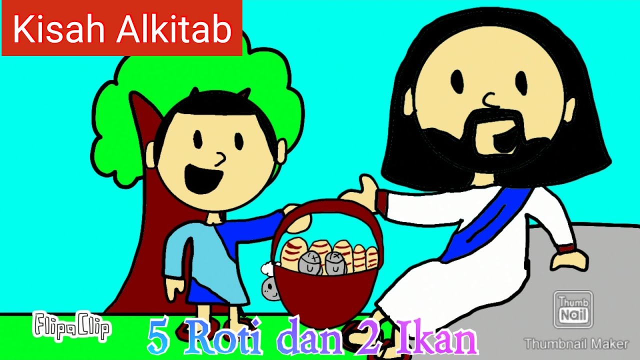 5 Roti dan 2 Ikan | Kisah Alkitab - YouTube