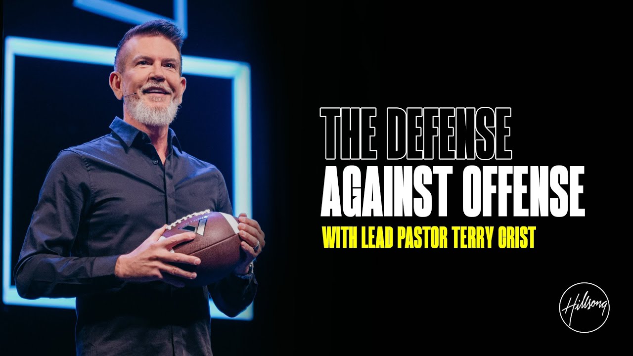 Hillsong Church Phoenix | Terry Crist "The Defense Against Offense ...