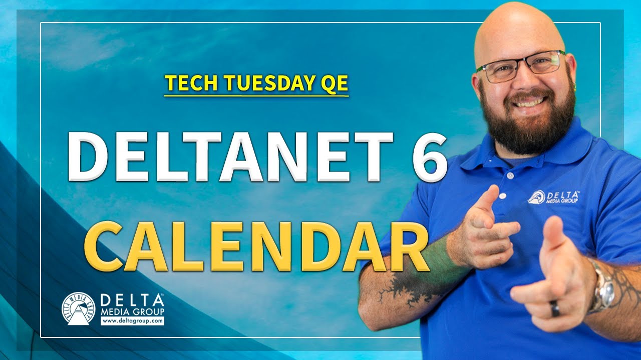 Tech Tuesday QE - Using the DeltaNET® 6 Calendar - YouTube
