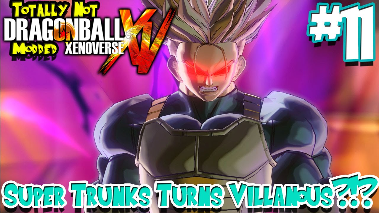 SUPER TRUNKS TURNS VILLAINOUS?!? | Totally NOT Modded Dragon Ball ...