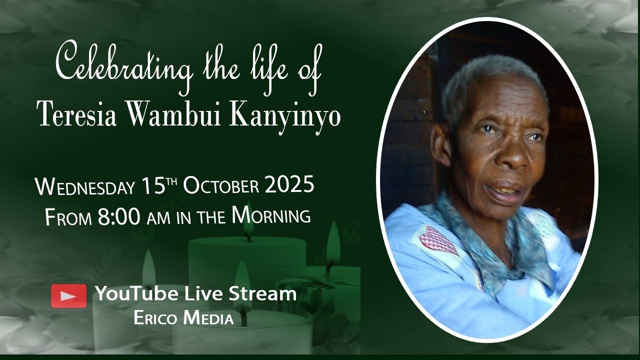 Celebrating the Life of TERESIA WAMBUI KANYINYO - YouTube