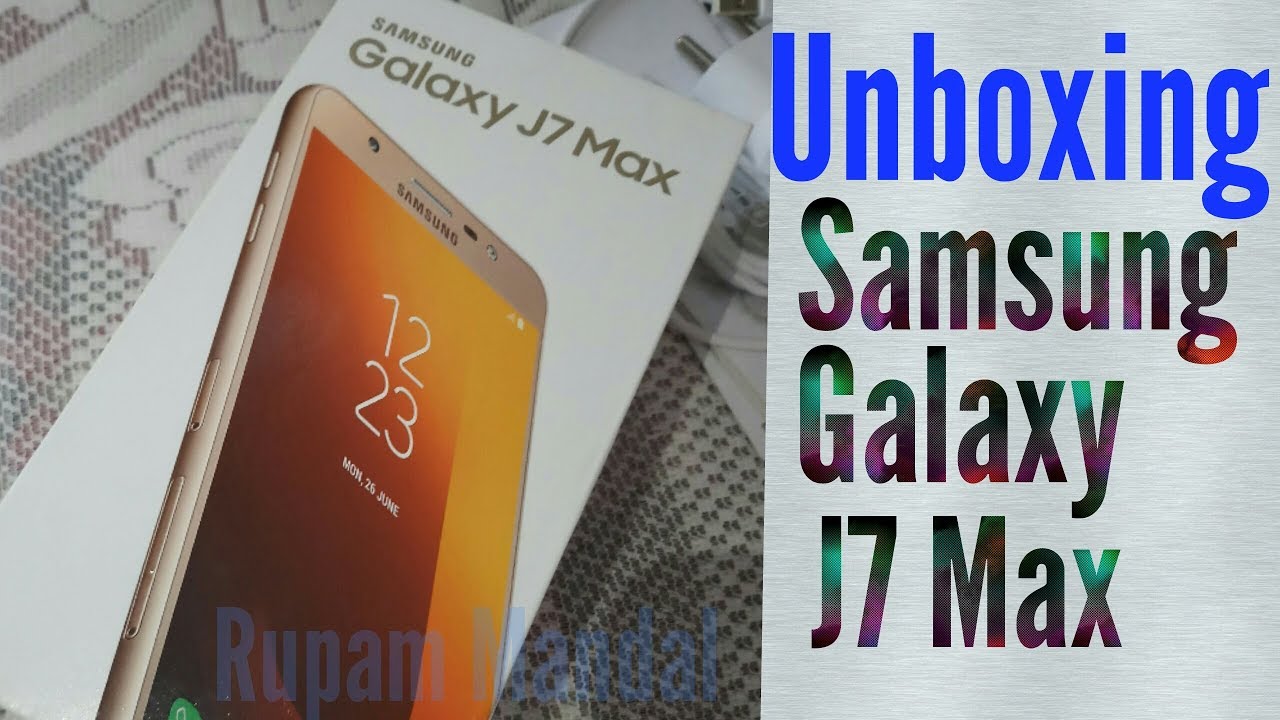 Samsung Galaxy J7 Max - Unboxing, Review and Specifications - YouTube