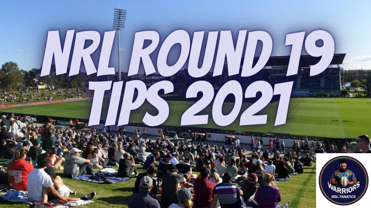 NRL Round 19 Tips 2021 - YouTube