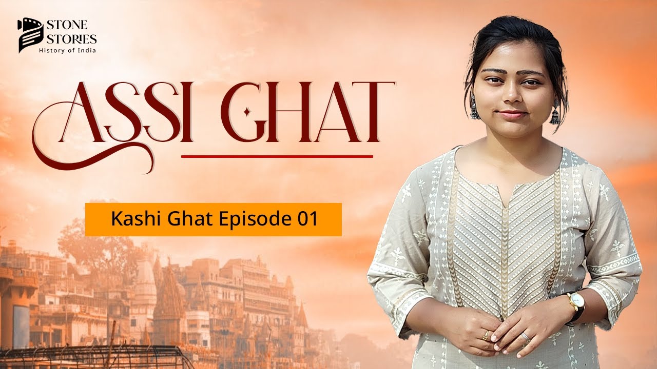 Assi Ghat | Assi Ghat Banaras | Stories of Ghats - YouTube