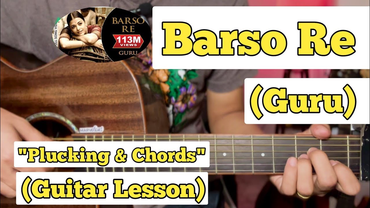 Barso Re - Guru | Guitar Lesson | Plucking & Chords | (Unplugged) - YouTube