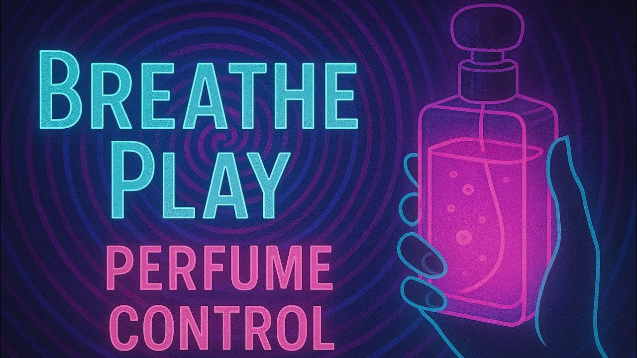 Breathe Play - Perfume Control - YouTube