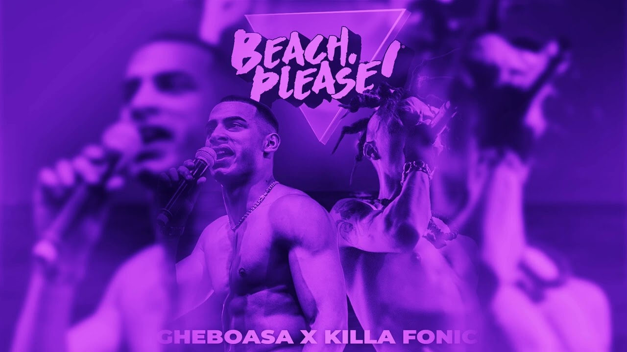 Beach Please! x Gheboasa x Killa Fonic - Ce-am făcut Șefu ...