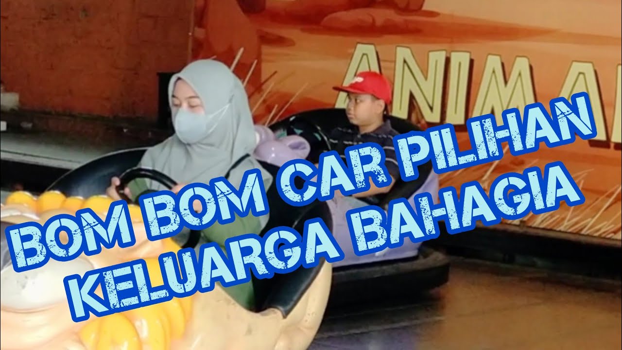 BOM BOM CAR PILIHAN TEPAT DAN BISA MENJADI SUMBER KEBAHAGIAAN KELUARGA ...