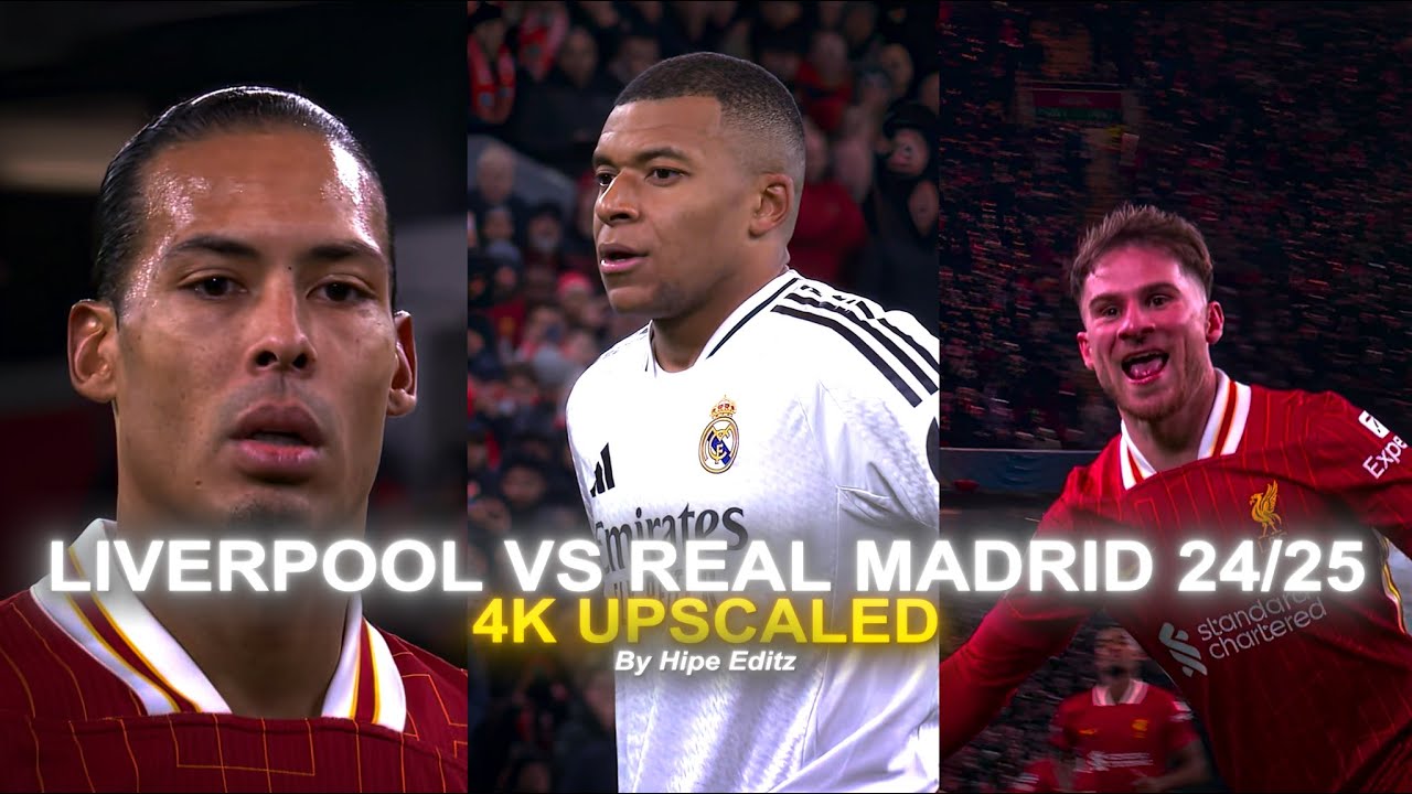 Liverpool vs Real Madrid 2024/2025 Scenepack / Clips 4K RARE For Edit ...