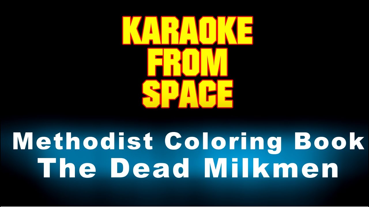 The Dead Milkmen Methodist Coloring Book Karaoke Instrumental the-dead-milkmen-methodist-coloring-book-karaoke-instrumental