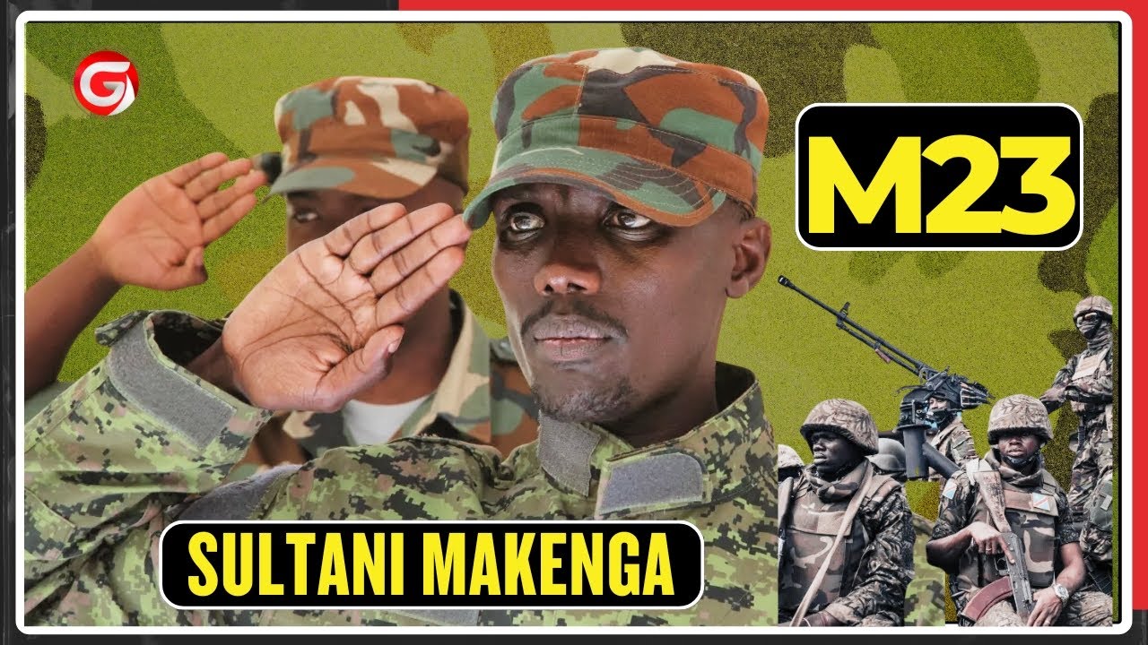 MJUE SULTANI MAKENGA GENERALI wa M23 ANAYEPASUA VICHWA vya MARAIS ...