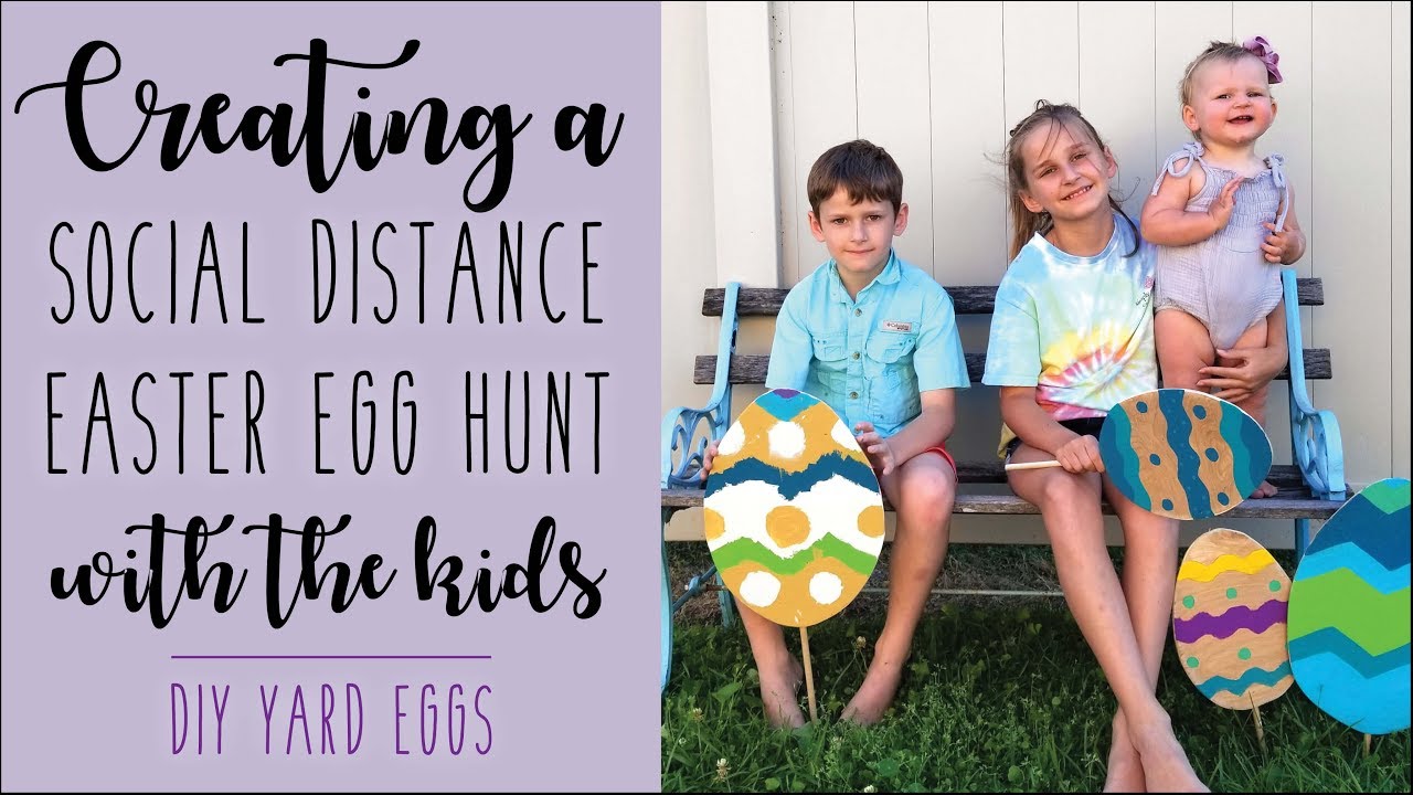 Creating a Social Distance Easter Egg Hunt with the Kids • Painting ...