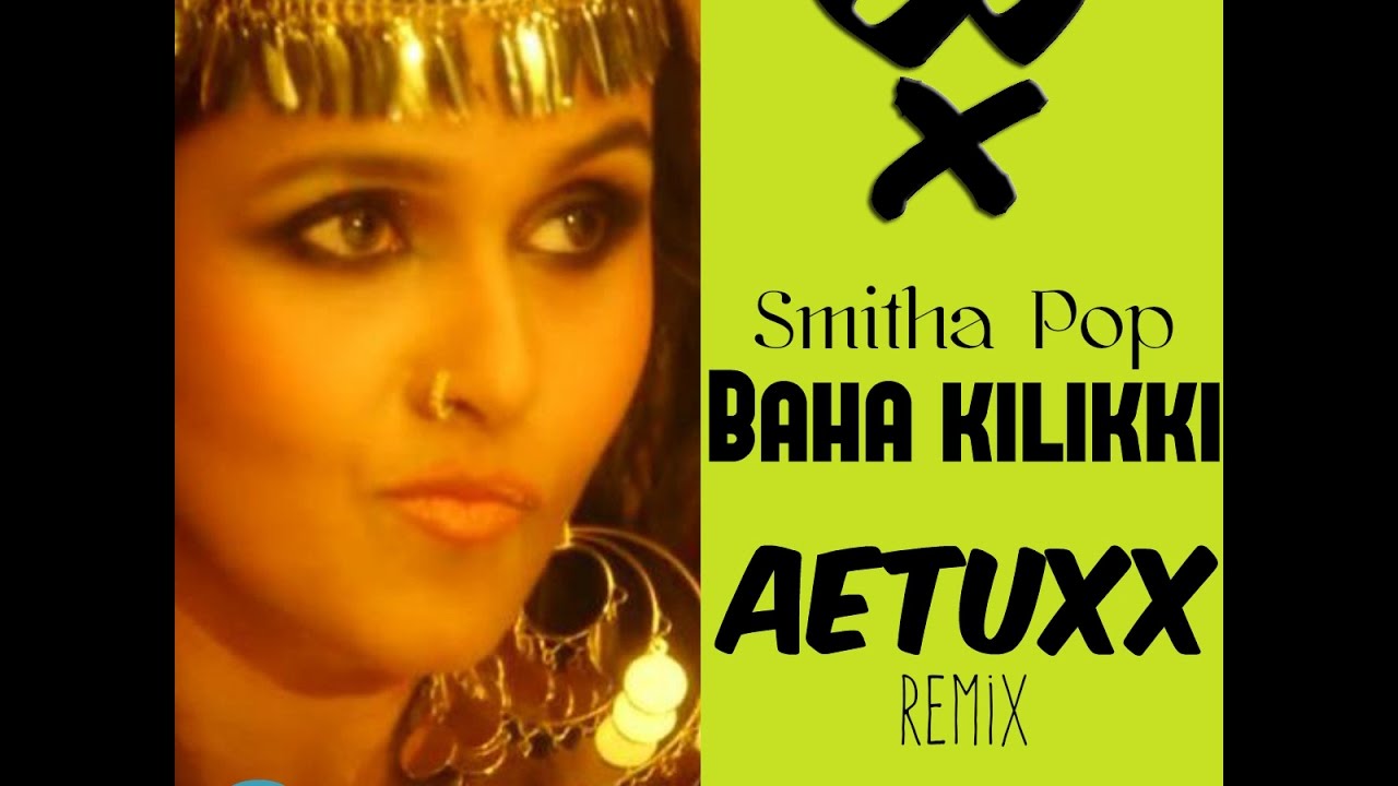Smitha - Baha kilikki (Aetuxx Remix)|Tribute to team bahubali | Aetuxx ...