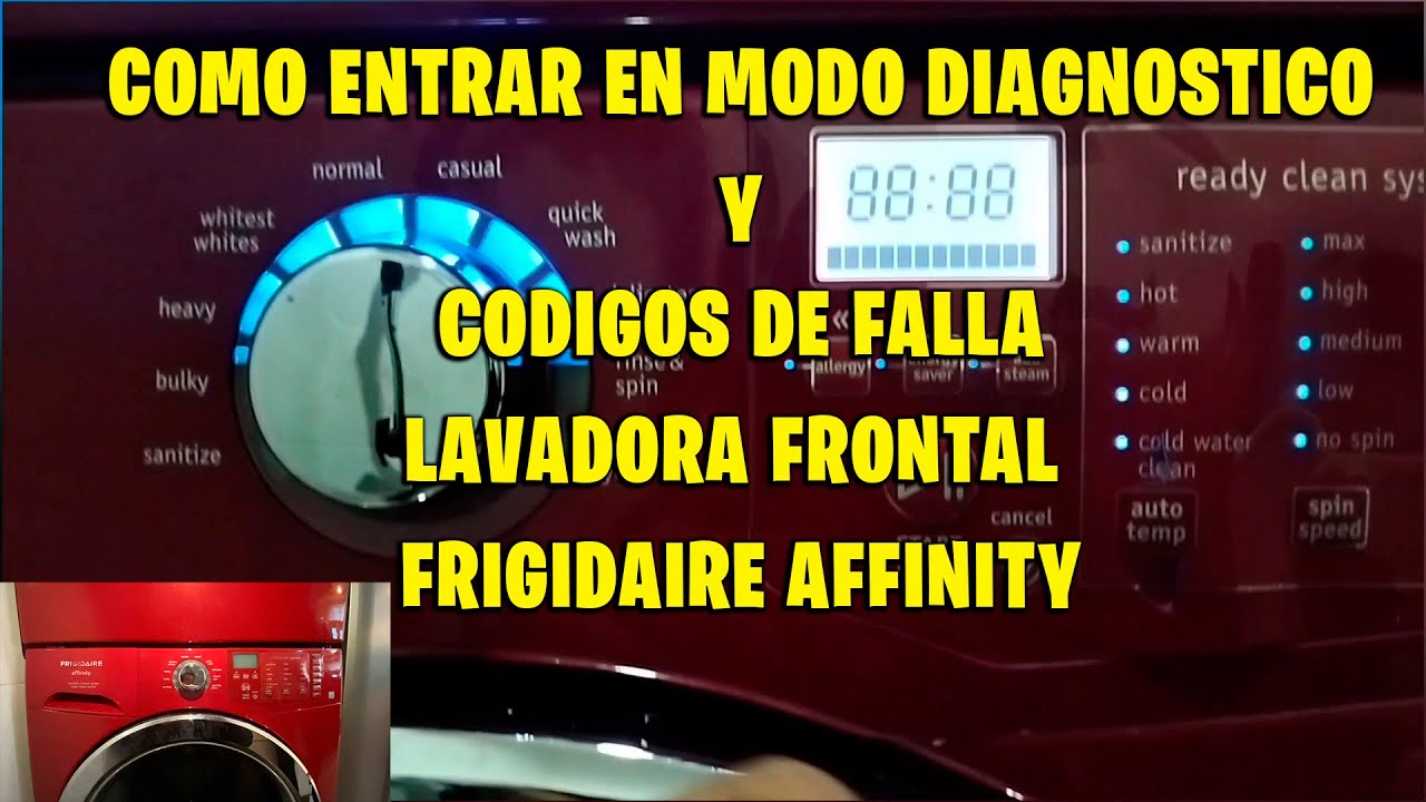 COMO ENTRAR EN MODO DIAGNOSTICO Y CODIGOS DE FALLA LAVADORA FRONTAL ...