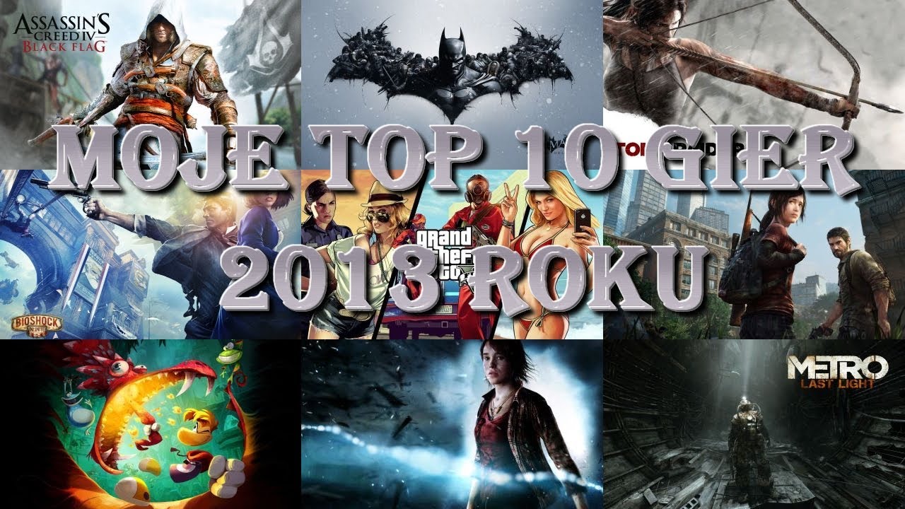 Moje TOP 10 gier 2013 roku - YouTube