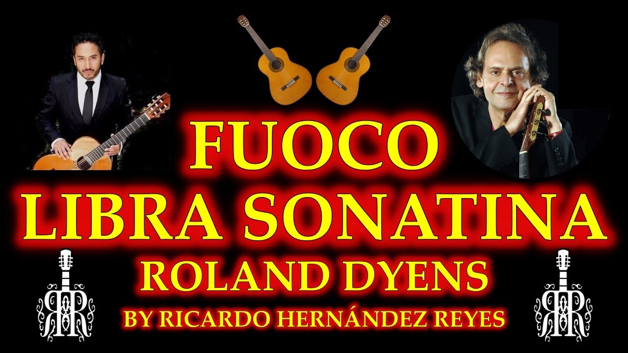 Fuoco - Roland Dyens - Ricardo Hernández Reyes - YouTube