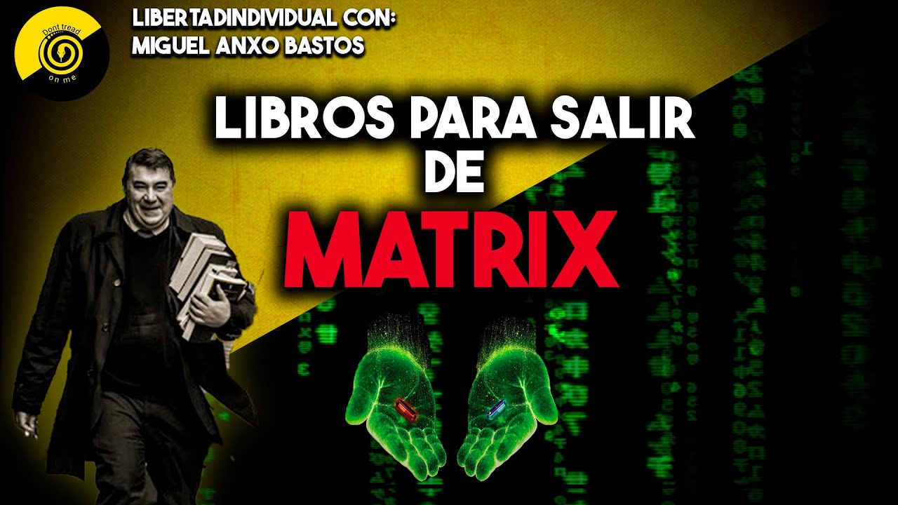 35 libros para salir de Matrix | Miguel Anxo Bastos - YouTube