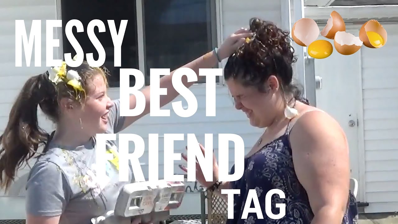 MESSY BEST FRIEND TAG - YouTube