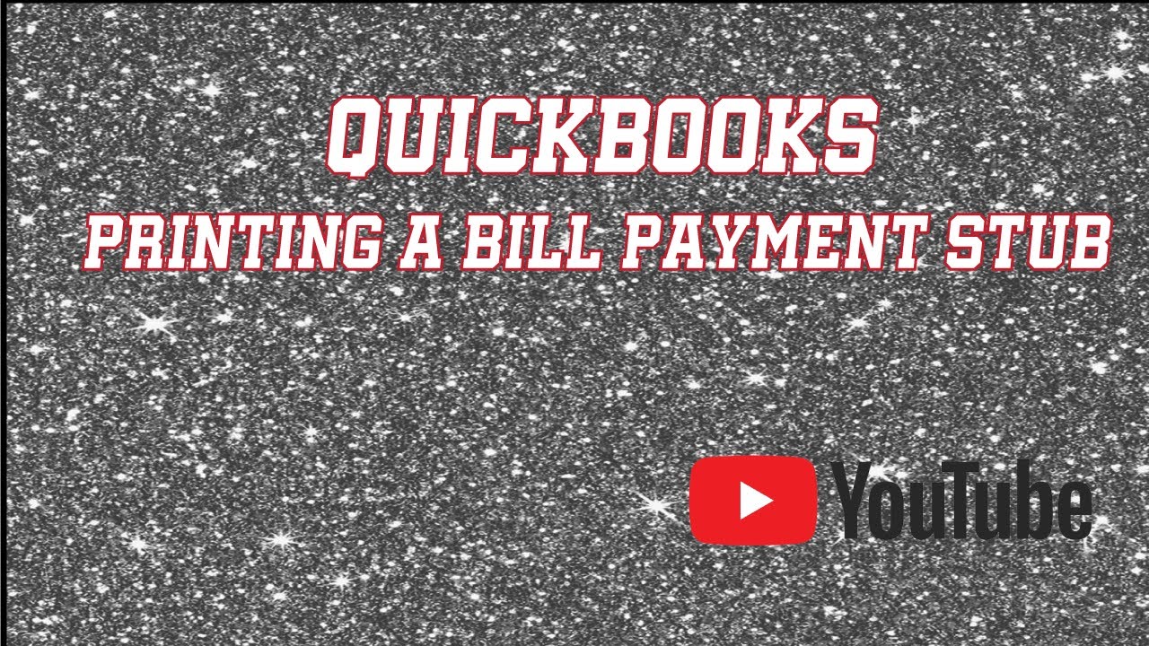 QuickBooks Desktop Printing A Bill Payment Stub When Paying With A QuickBooks Desktop Printing A Bill Payment Stub When Paying With A