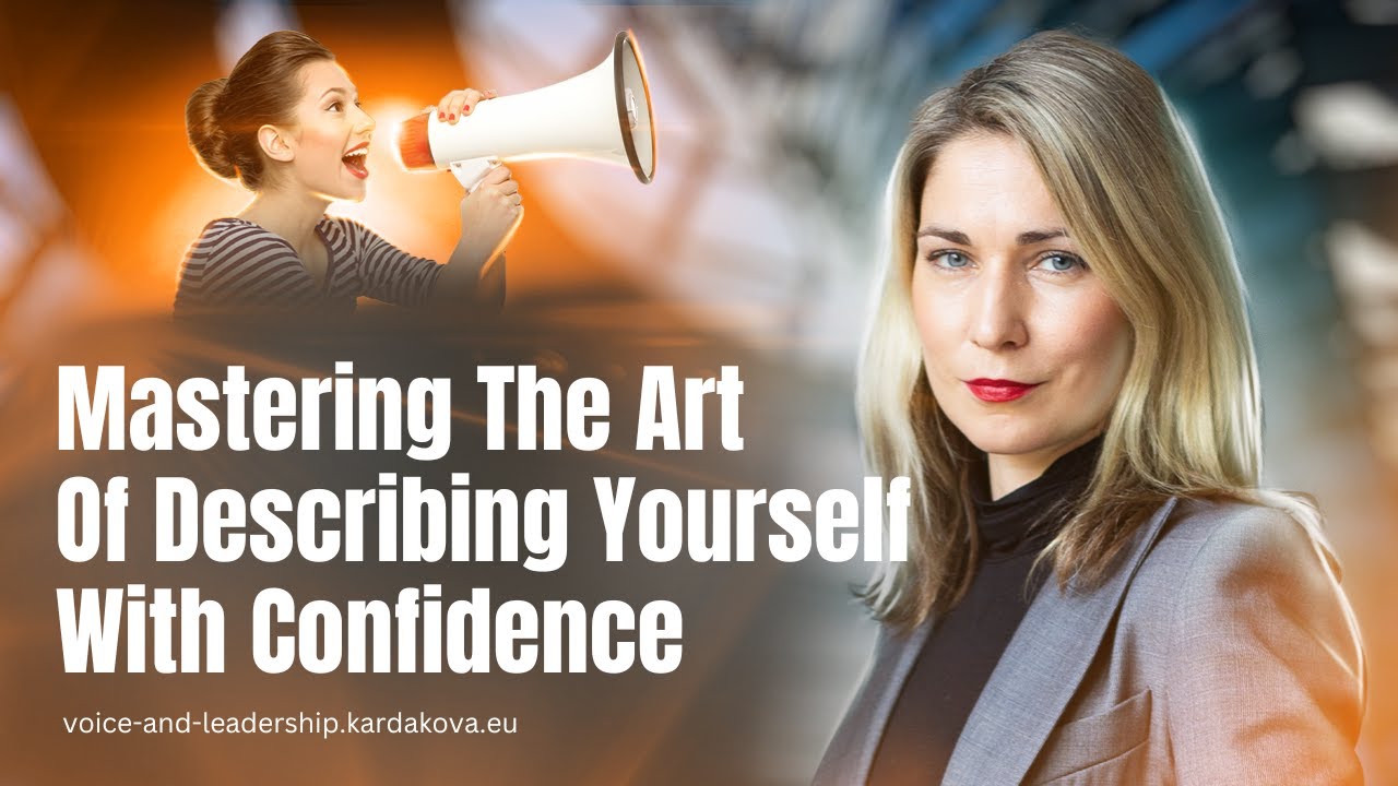 Mastering The Art Of Describing Yourself With Confidence - YouTube
