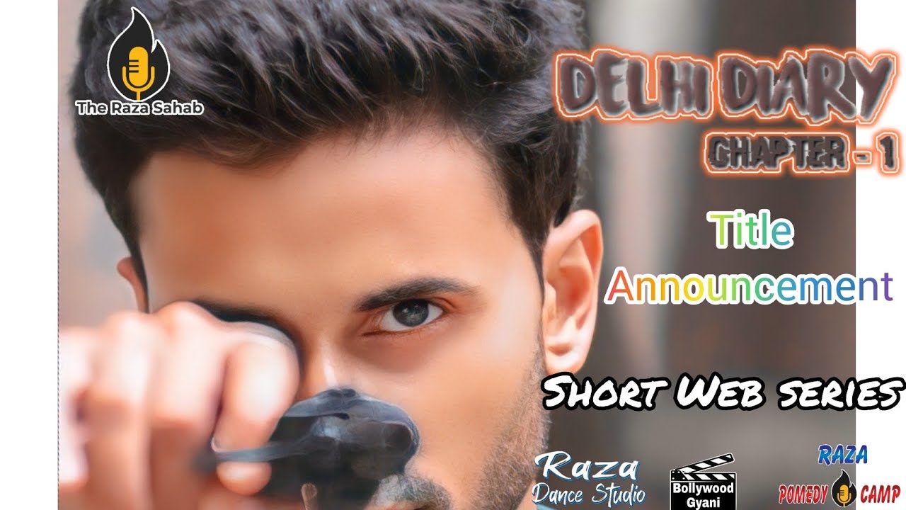 Delhi Diary Chapter - 1 | Title Announcement | The Raza Sahab - YouTube