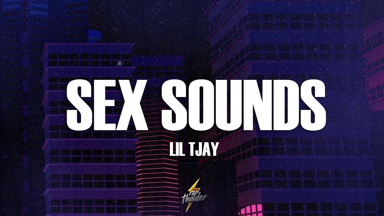 Lil Tjay - Sex Sounds (Lyrics) - YouTube