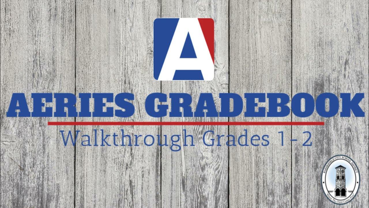 Aeries Gradebook Walkthrough - YouTube