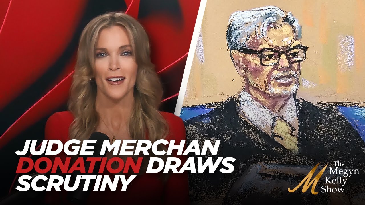 Judge Merchan Donation Earmarked For 'Resisting Trump' Draws Scrutiny ...